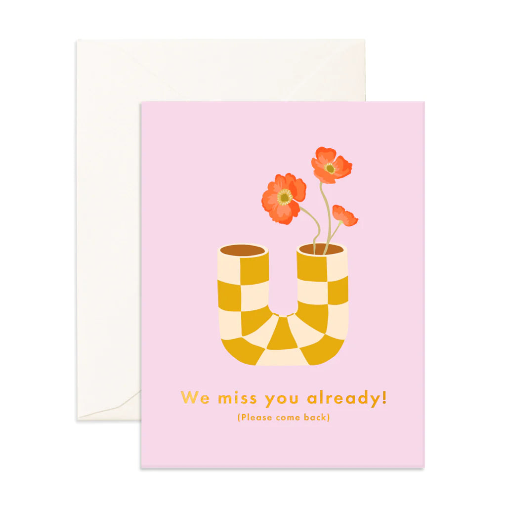 Miss You Already Pipe Vase Greeting Card – Whatever Mudgee